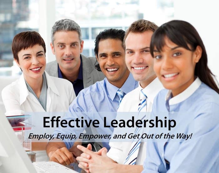 #224: Effective Leadership: Employ, Equip, Empower, and Get Out Of The Way!